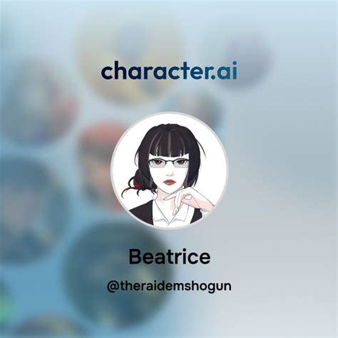 Chat With Beatrice Characterai Personalized Ai For Every Moment Of
