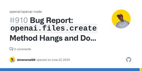Bug Report `openaifilescreate` Method Hangs And Does Not Throw Errors In Docker Containers