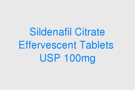 Sildenafil Citrate Effervescent Tablets Usp 100mg