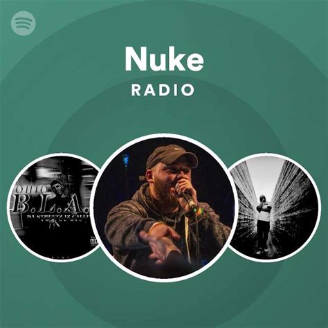 Nuke Radio Playlist By Spotify Spotify