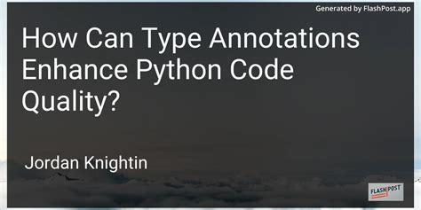 How Can Type Annotations Enhance Python Code Quality Dev Community