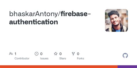 Github Bhaskarantonyfirebase Authentication