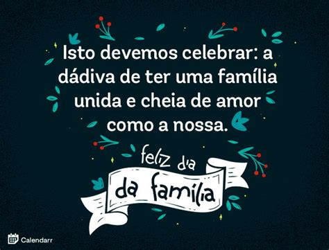 17 Frases De Dia Da Família Para Comemorar Uma Data Especial Calendarr
