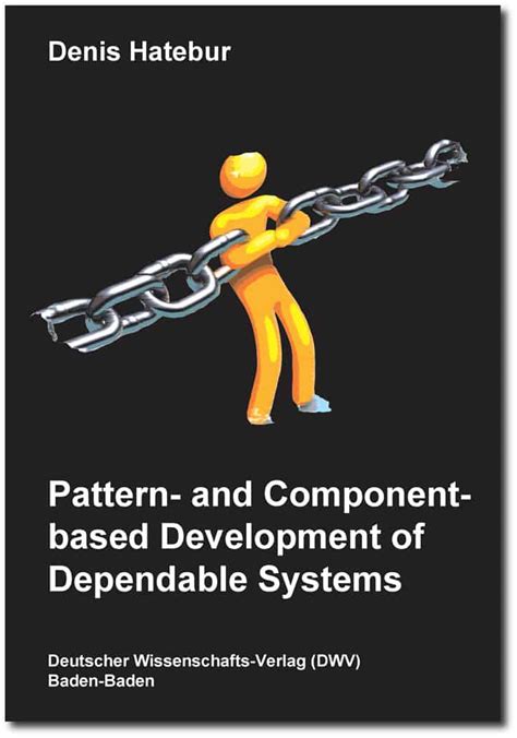 Pattern And Component Based Development Of Dependable Systems