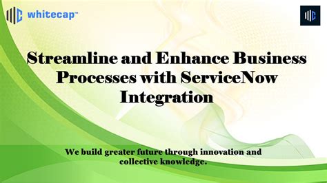 Streamline And Enhance Business Processes With Servicenow Integration