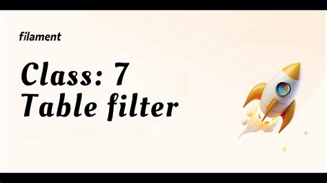 Filamentphp Class 7 Advanced Table Filters And Clean Code Practices 🔥 Youtube