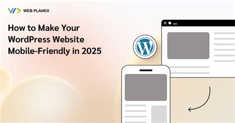 How To Make Your Wordpress Website Mobile Friendly In 2025