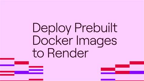 deploy prebuilt docker images to render render blog