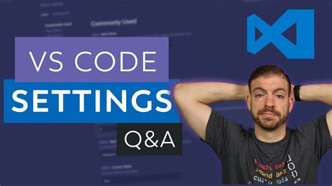Top 5 Questions I Get About VS Code VS Code Settings Q And A