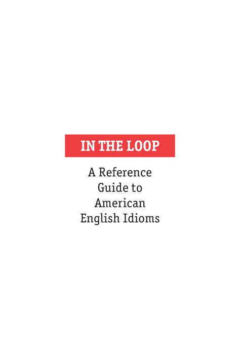In The Loop A Reference Guide To Am A C B IN THE LOOP A Reference Guide To American