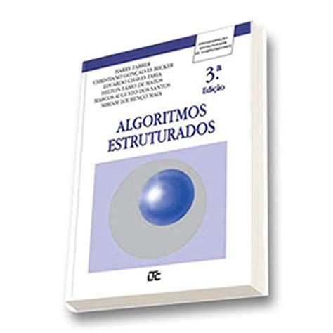 Algoritmos Estruturados Programacao Estruturada De Computadores Harry Farrer 9788521611806
