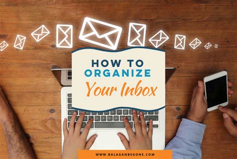How To Organize Your Emails Balagan Be Gone