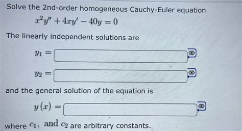Solved Solve The 2 Nd Order Homogeneous Cauchy Euler