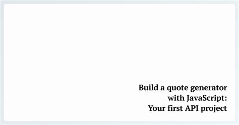 Build A Quote Generator With JavaScript Your First API Project