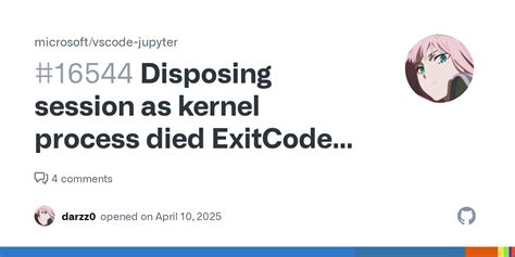 Disposing Session As Kernel Process Died Exitcode Undefined Reason · Issue 16544 · Microsoft