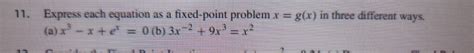 solved 11 express each equation as a fixed point problem