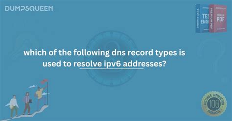 Which Of The Following Dns Record Types Is Used To Resolve Ipv6 Addresses