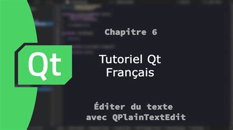 Tutoriel Framework Gui Qt Français Chapitre 6 Éditer Du Texte Avec Qplaintextedit Youtube