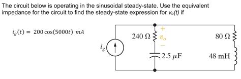 Solved The Circuit Below Is Operating In The Sinusoidal Steady State Use The Equivalent