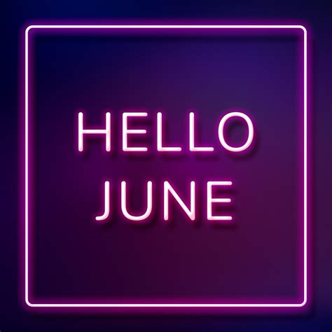 Download Free Image Of Neon Hello June Text Framed By Hein About Hello June Hello May