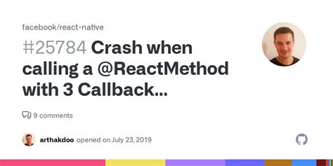 Crash When Calling A Reactmethod With 3 Callback Parameters · Issue 25784 · Facebookreact