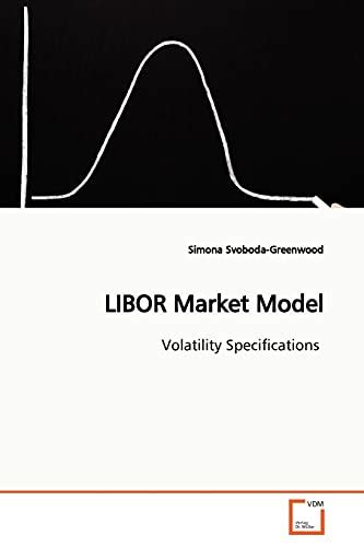libor market model volatility specifications de svoboda greenwood