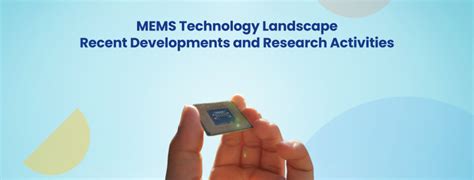 Mems Technology Landscape And Recent Trends Greyb