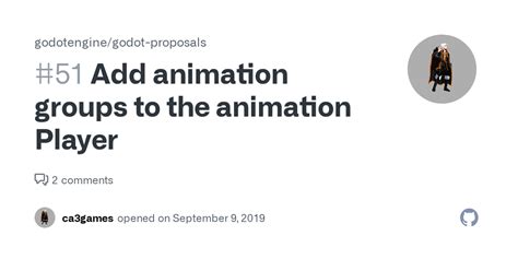 Add Animation Groups To The Animation Player · Issue 51 · Godotenginegodot Proposals · Github