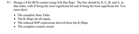 Solved 91 Design A 4 Bit Bcd Counter Using S R Flip Flops