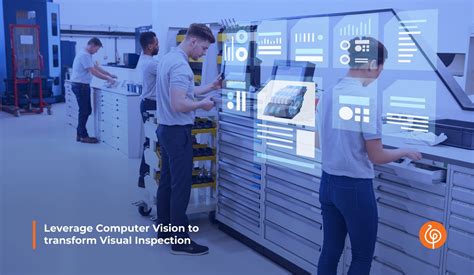 leverage computer vision to transform visual inspection achieve faster cheaper and more