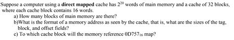 Solved Suppose A Computer Using A Direct Mapped Cache Has Chegg