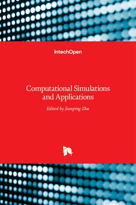 Computational Simulations And Applications Intechopen