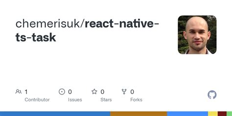 GitHub Chemerisuk React Native Ts Task
