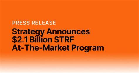 Newsbriefs Strategy Unveils 21 Billion Preferred Stock Atm Program To Support Bitcoin
