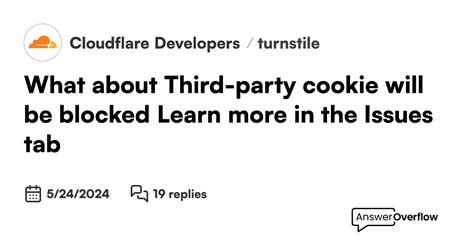What About ``` Third Party Cookie Will Be Blocked Learn More In The Issues Tab