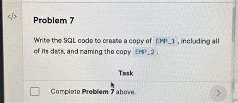 Solved Write The Sql Code To Create A Copy Of Emp1