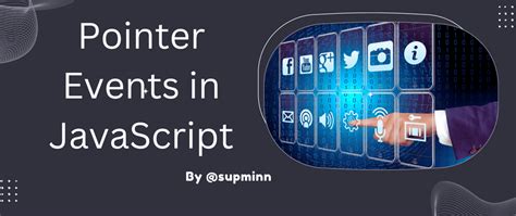 Pointer Events In Javascript Dev Community