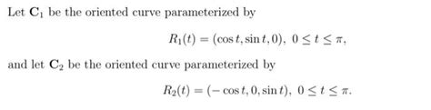 Solved Let C Be The Oriented Curve Parameterized By Rit