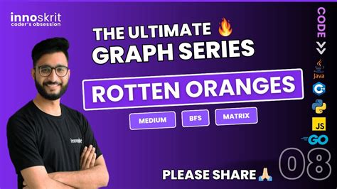 Rotten Oranges Breadth First Search Ultimate Graph Series Innoskrit Youtube