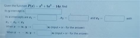 solved given the function p x x3 5x2−14x find its