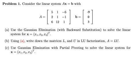 Solved Problem Consider The Linear System Ax B With Chegg