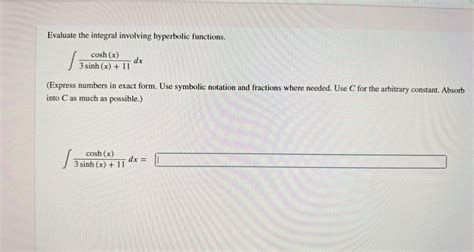Solved Evaluate The Integral Involving Hyperbolic