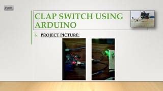 Clap Switch Using Arduino PPTX