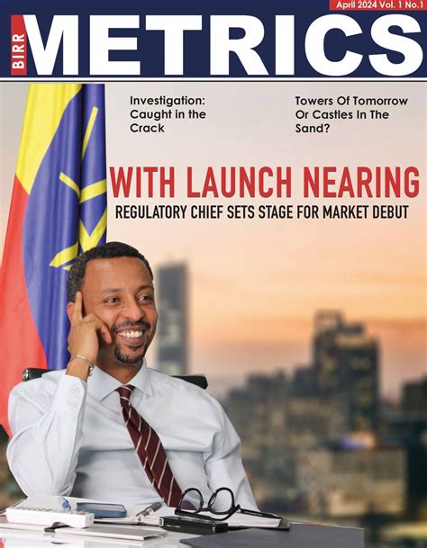 Birrmetrics Magazine Vol 1 Edition 1 Birr Metrics