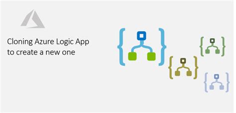 Cloning Azure Logic App To Create A New One Daily Net Tips