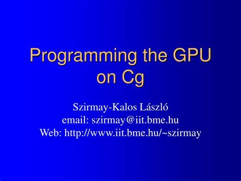 Ppt Programming The Gpu On Cg Powerpoint Presentation Free Download Id