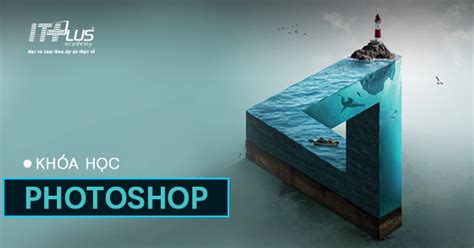 Học Photoshop Tại Itplus Academy Kiến Thức Mới Nhất