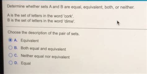 solved determine whether sets a and b are equal equivalent both or