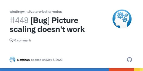 Bug Picture Scaling Doesnt Work · Issue 448 · Windingwindzotero Better Notes · Github