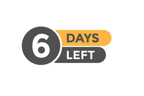 6 Days Left Countdown Template 6 Day Countdown Left Banner Label Button Eps 10 21386334 Vector